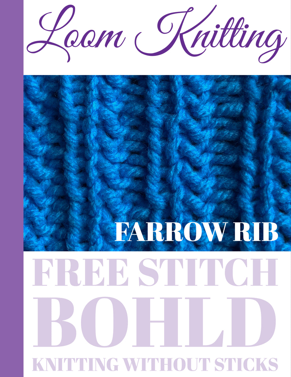 Farrow Rib Stitch [FREE LOOM KNIT STITCH] – BOHLD Loom Knitting