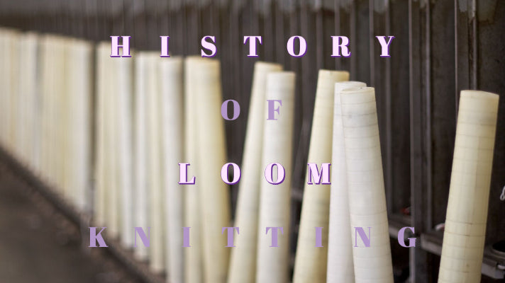History of Loom Knitting – BOHLD Loom Knitting