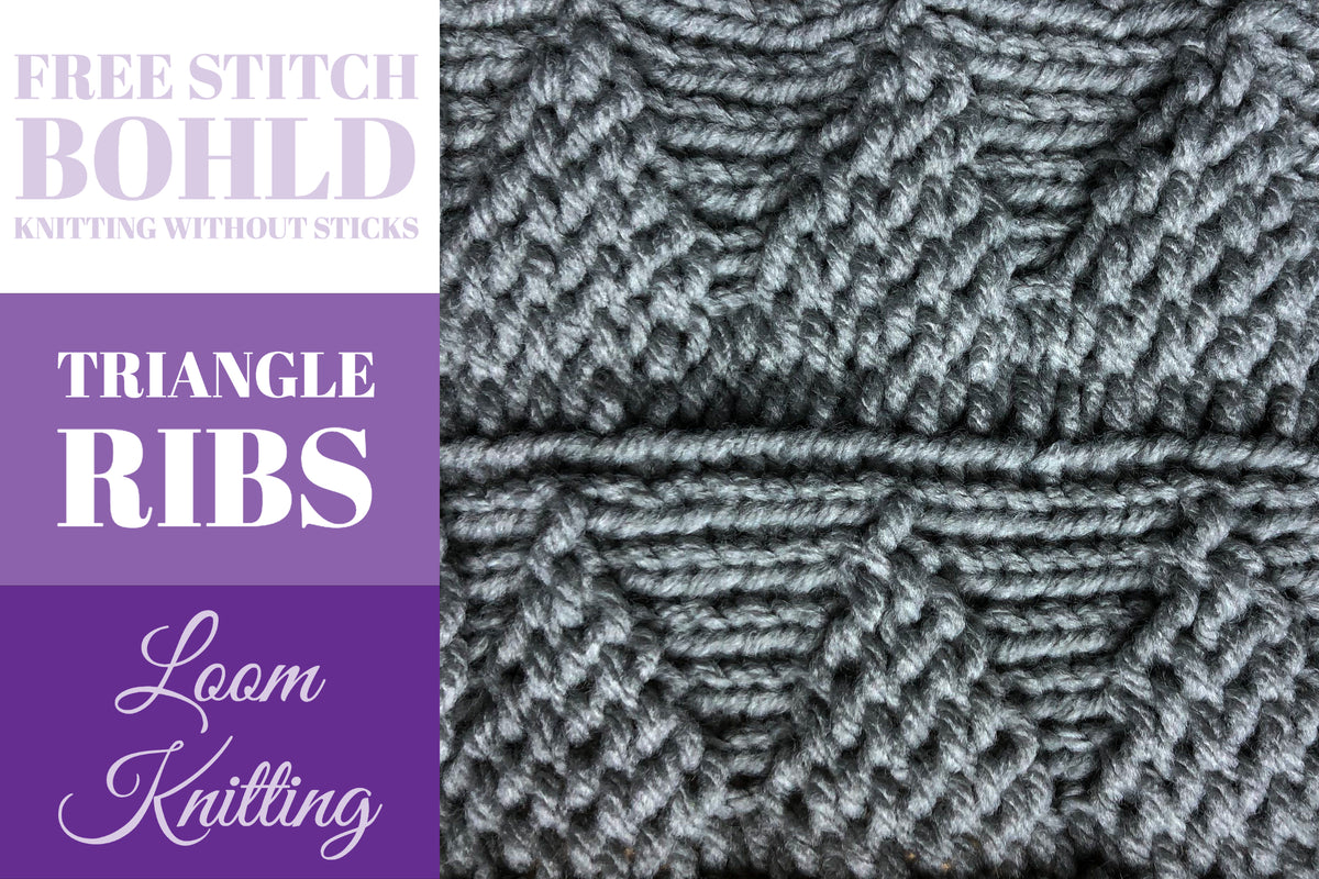 Triangle Rib Stitch [FREE LOOM KNIT STITCH] – BOHLD Loom Knitting